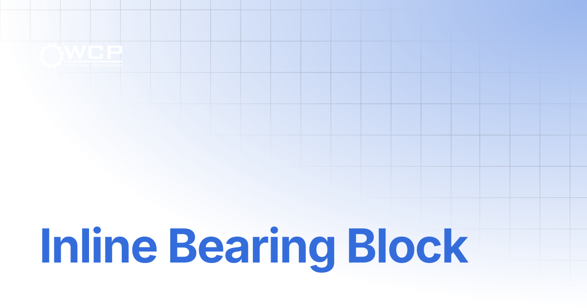 Inline Bearing Block | System & Structure Elevator Bearing Blocks | Welcome